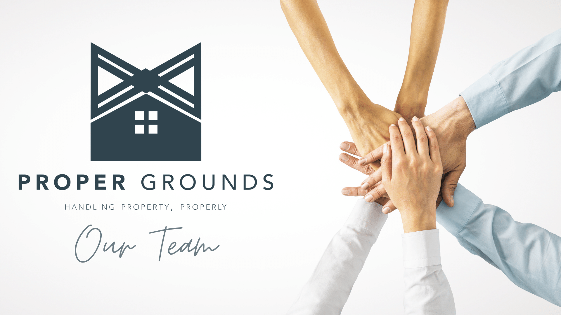 Meet Our Team | PROPER GROUNDS - Handling property, properly