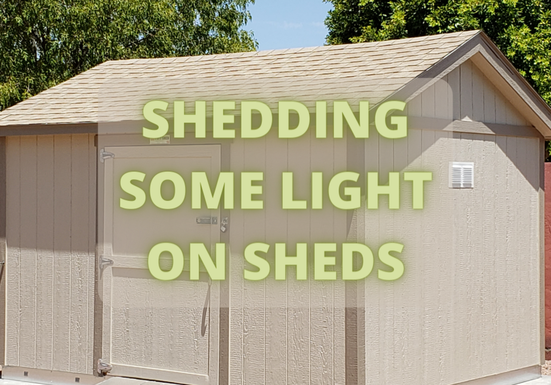 Shedding Some Light On Sheds - Local Real Estate Experts