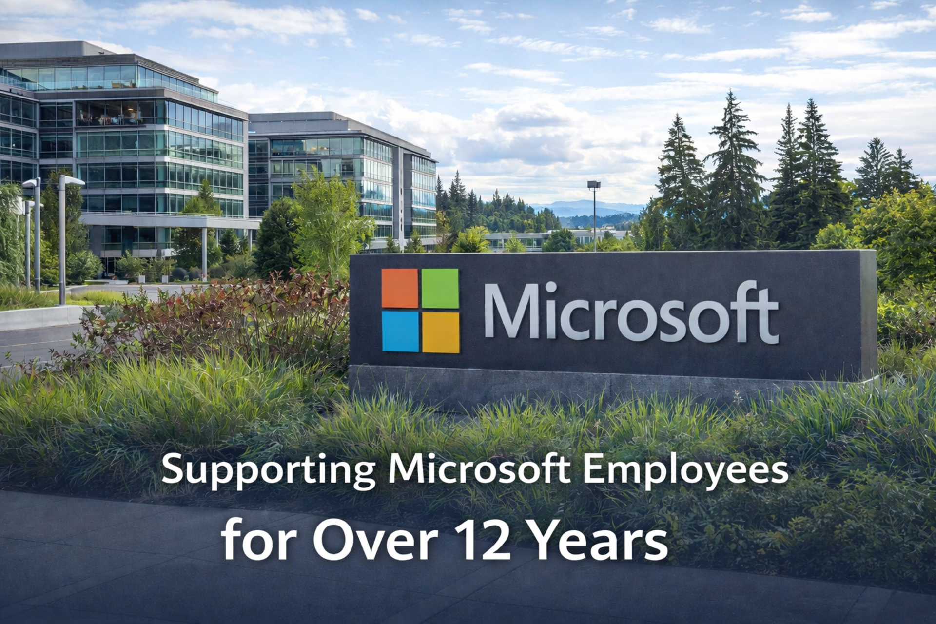 Supporting Microsoft Employees for Over 12 Years - Finding A Home In ...
